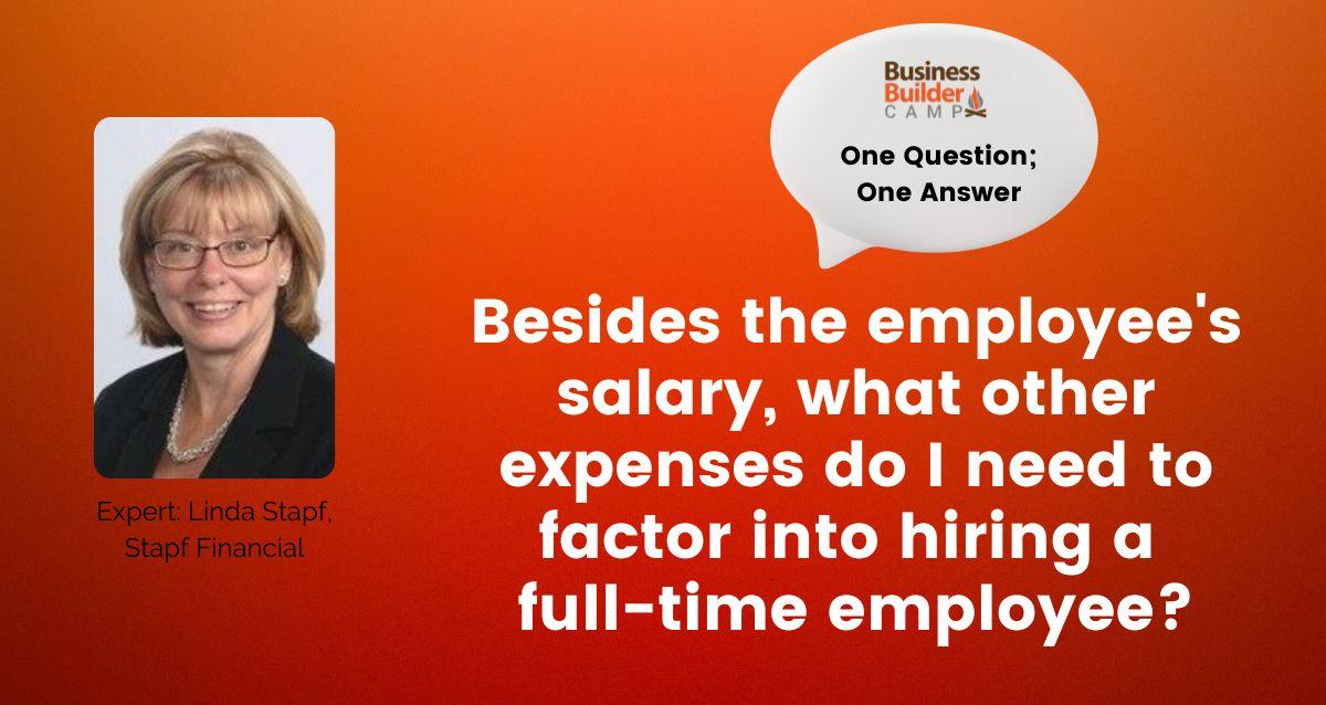 Hiring Employees: Calculating Expenses Beyond Their Salary